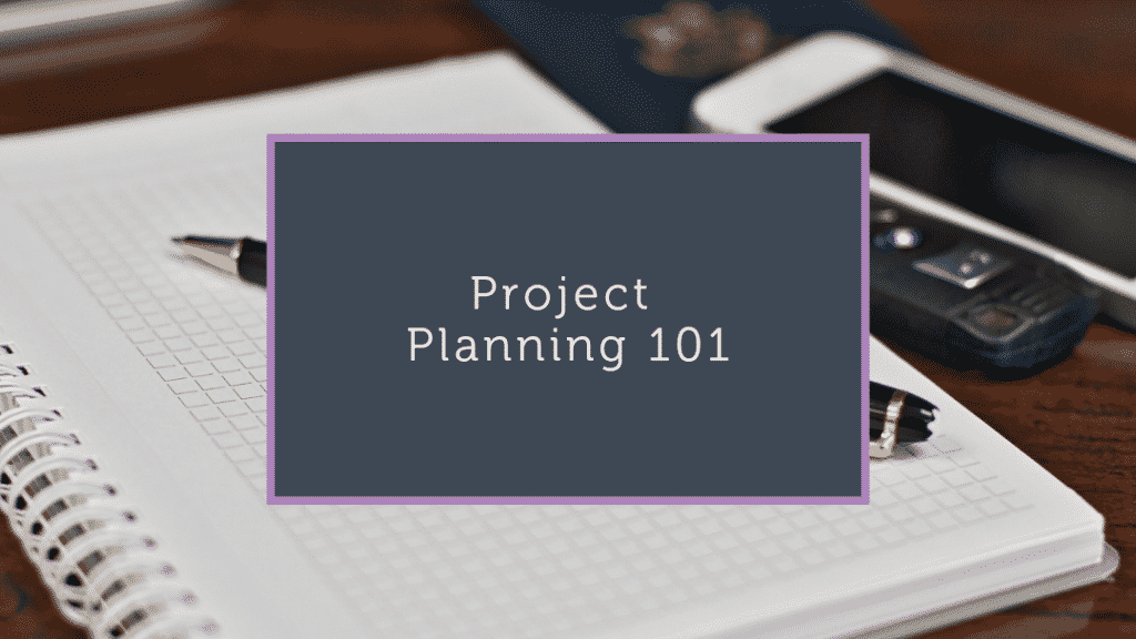 Project Planning 101 | Successful Grant Applications | Whitney Consulting